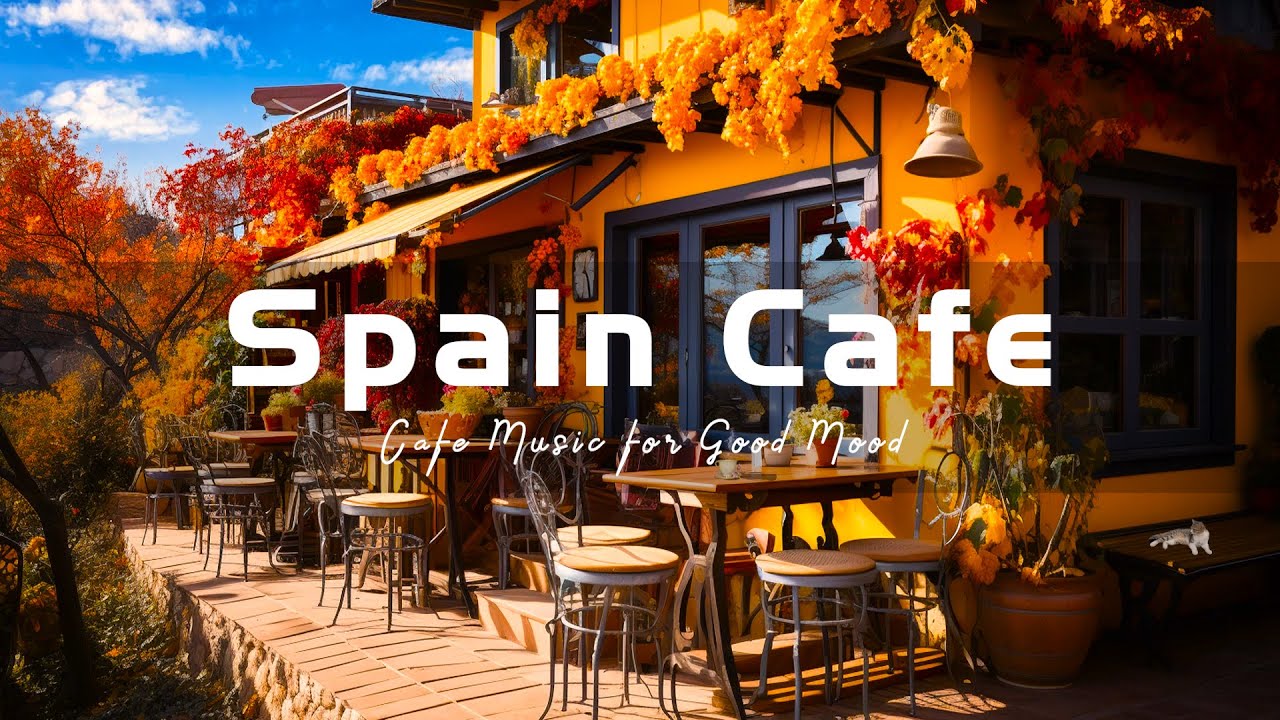 Spain Coffee Shop Ambience - Spanish Music and Bossa Nova Music for ...