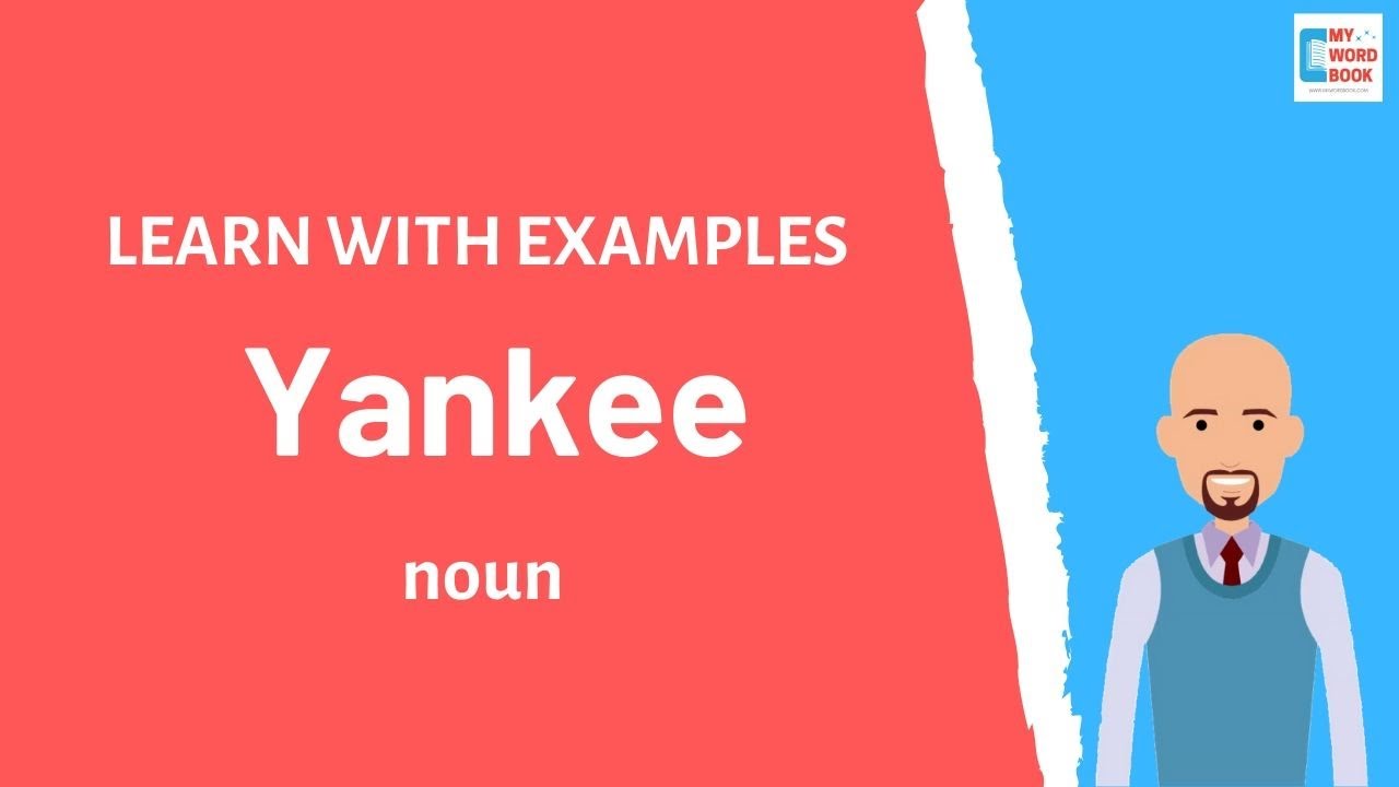 Yankee | Meaning with examples | Learn English | My Word Book - YouTube