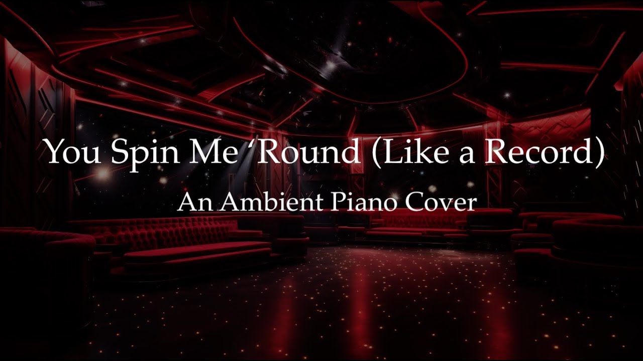 Dead or Alive - You Spin Me 'Round (Like a Record) | Ambient Piano ...