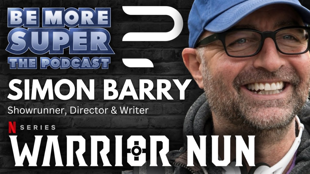 Simon Barry - Creator & Showrunner of Netflix's Warrior Nun joins us to ...
