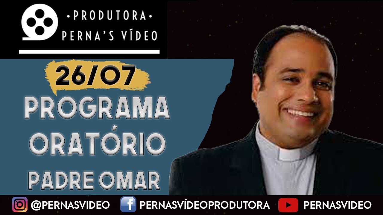 Programa Oratório com Padre Omar - (26/07/2020) -TV Gazeta - YouTube