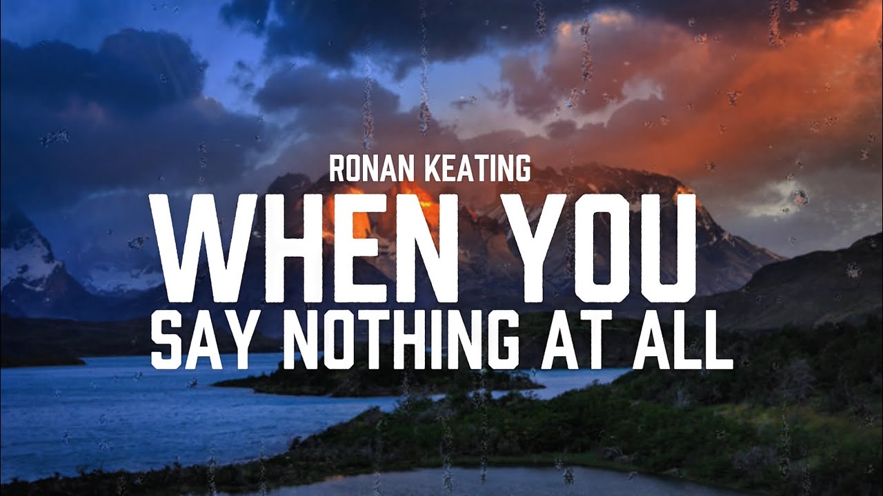Ronan Keating - When You Say Nothing At All [Lyrics] - YouTube