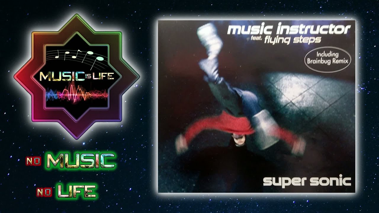 Music Instructor Feat. Flying Steps - Super Sonic (1998) // HD Video ...