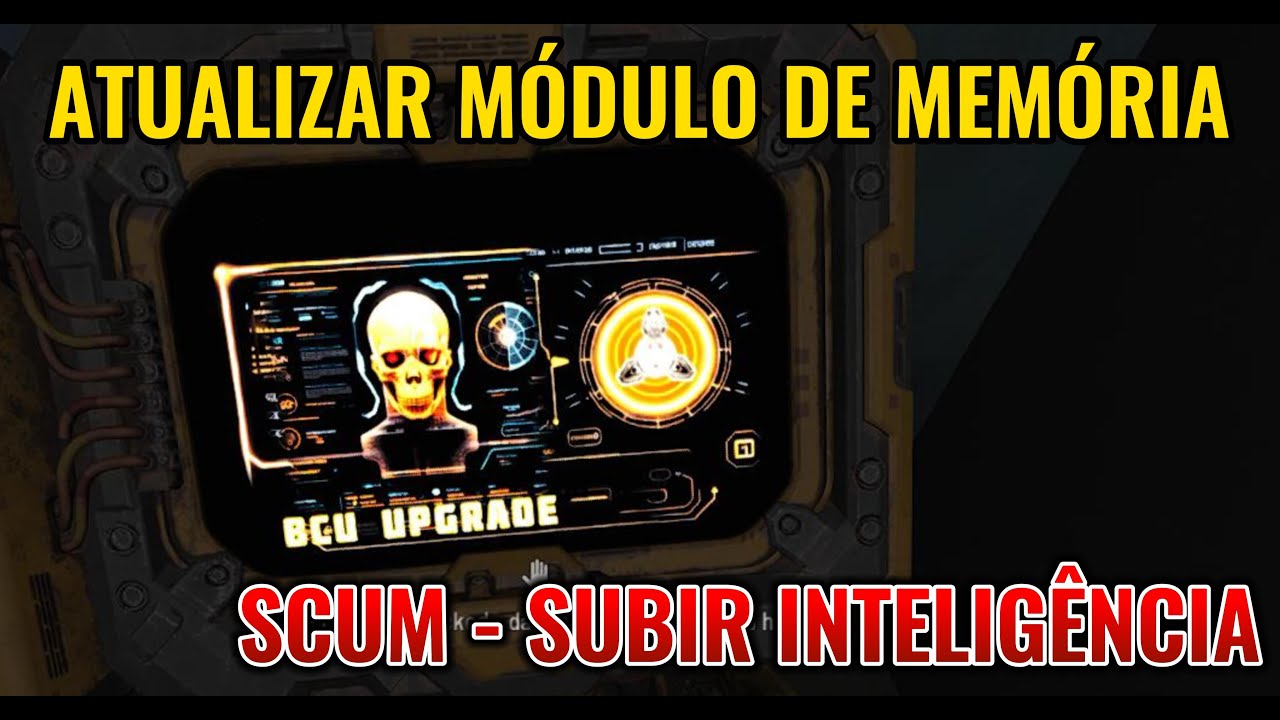 COMO UPAR INTELIGÊNCIA - SCUM MÓDULO DE MEMÓRIA - YouTube