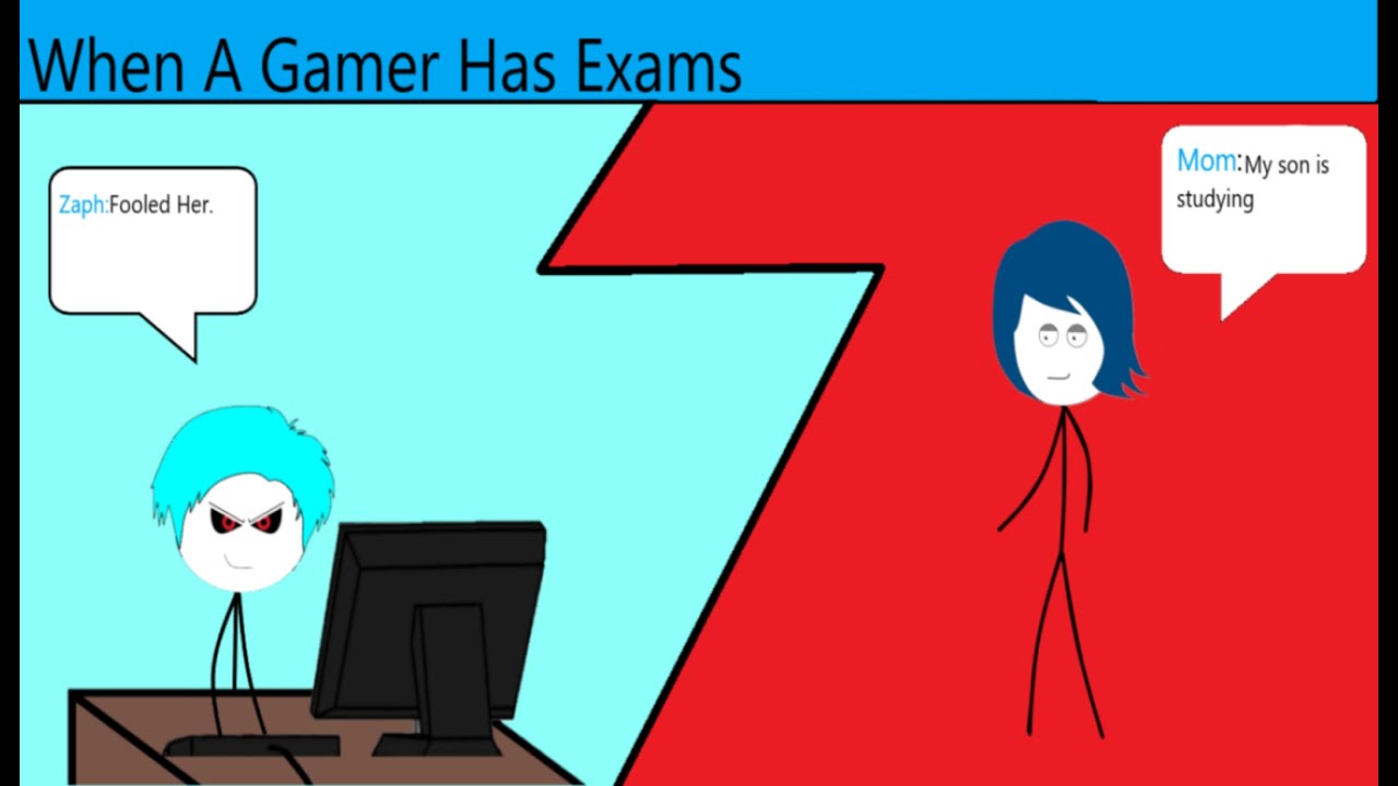 When A Gamer has an Exam and He Gets an F part 1 - YouTube