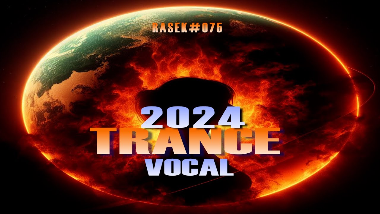 TRANCE VOCAL 2024 RASEK SET 75 - YouTube