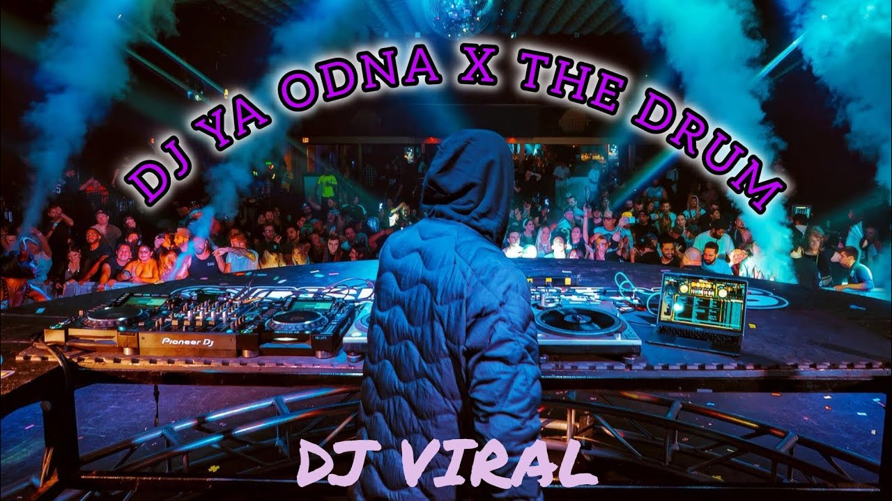 DJ_YA_ODNA_X_THE_DRUM_BREAKBEAT_REMIX_FULL_VIRAL_TIK_TOK #viralremix # ...