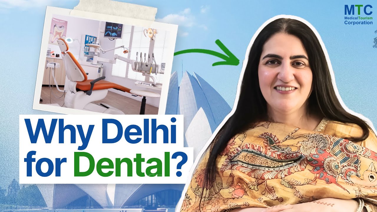 Dental Tourism in Delhi: Top Dentist in India Explains Why It’s a Smart ...