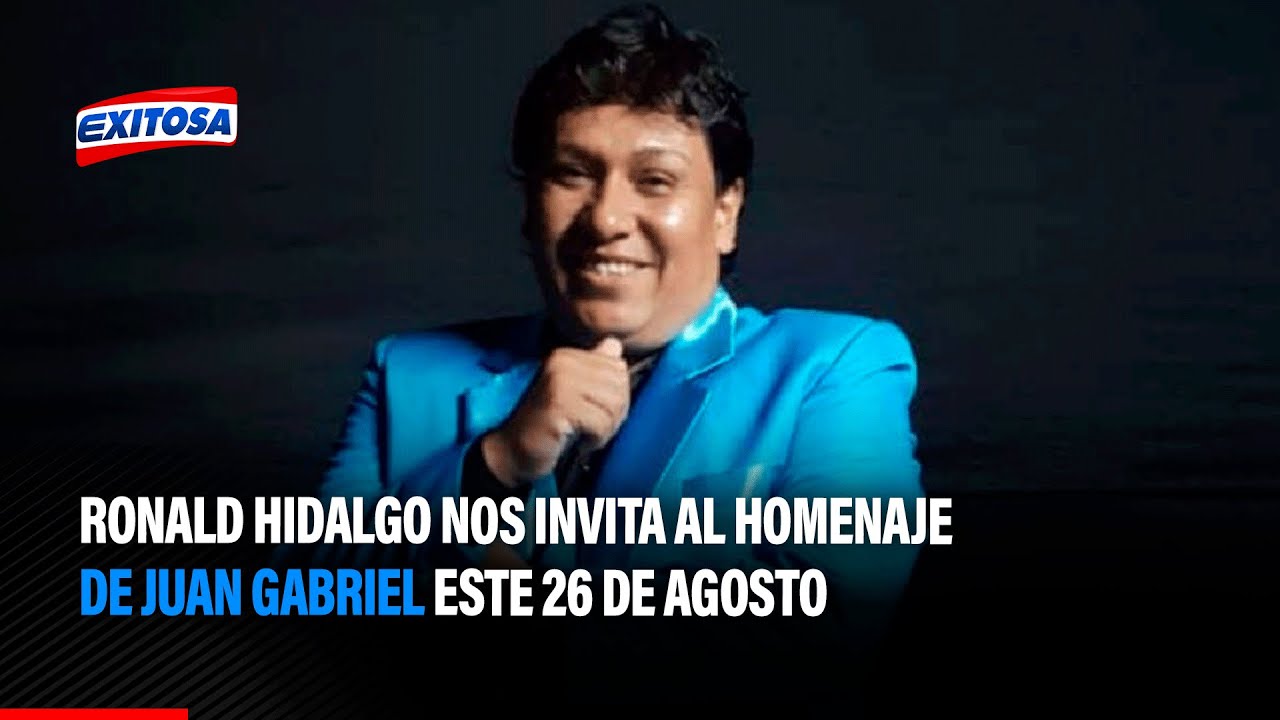 🔴🔵Ronald Hidalgo nos invita al homenaje de Juan Gabriel este 26 de agosto - YouTube