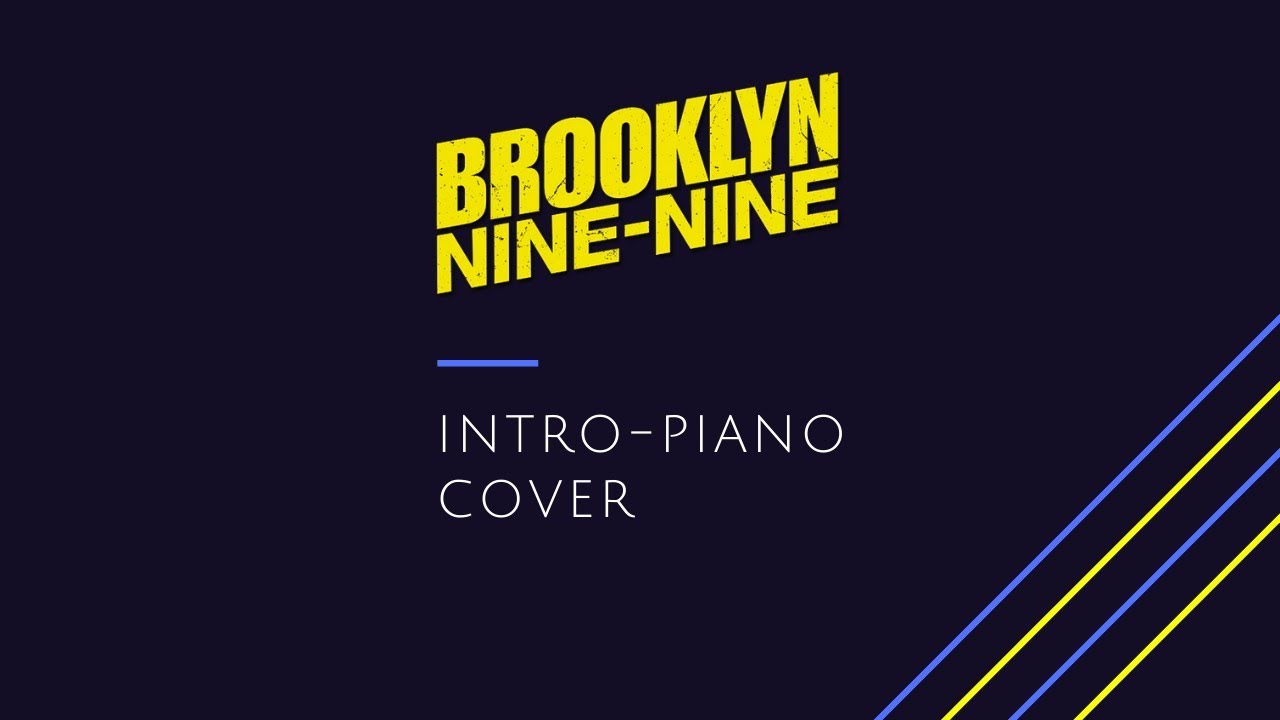 Brooklyn Nine-Nine Intro Piano Cover - YouTube