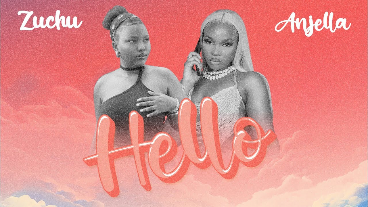 Zuchu Ft Anjella - Hello (Official Music Video) - YouTube
