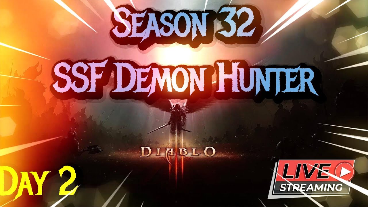 Diablo 3 Season 32 SSF Demon Hunter Day 02 Getting Paragon 1000+ and ...
