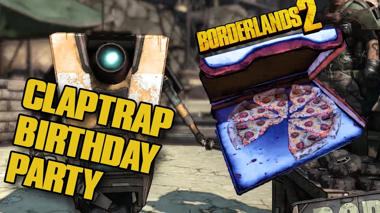 BORDERLANDS 2 - Claptrap's Birthday Bash [1920×1080] - YouTube