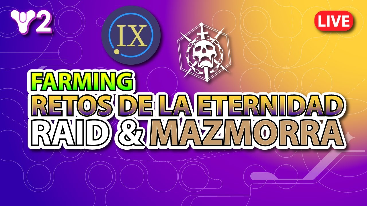 🔴 DESTINY 2 / #RETOS DE LA ETERNIDAD PARTE 2 #RAID'S #TRIUNFOS ...