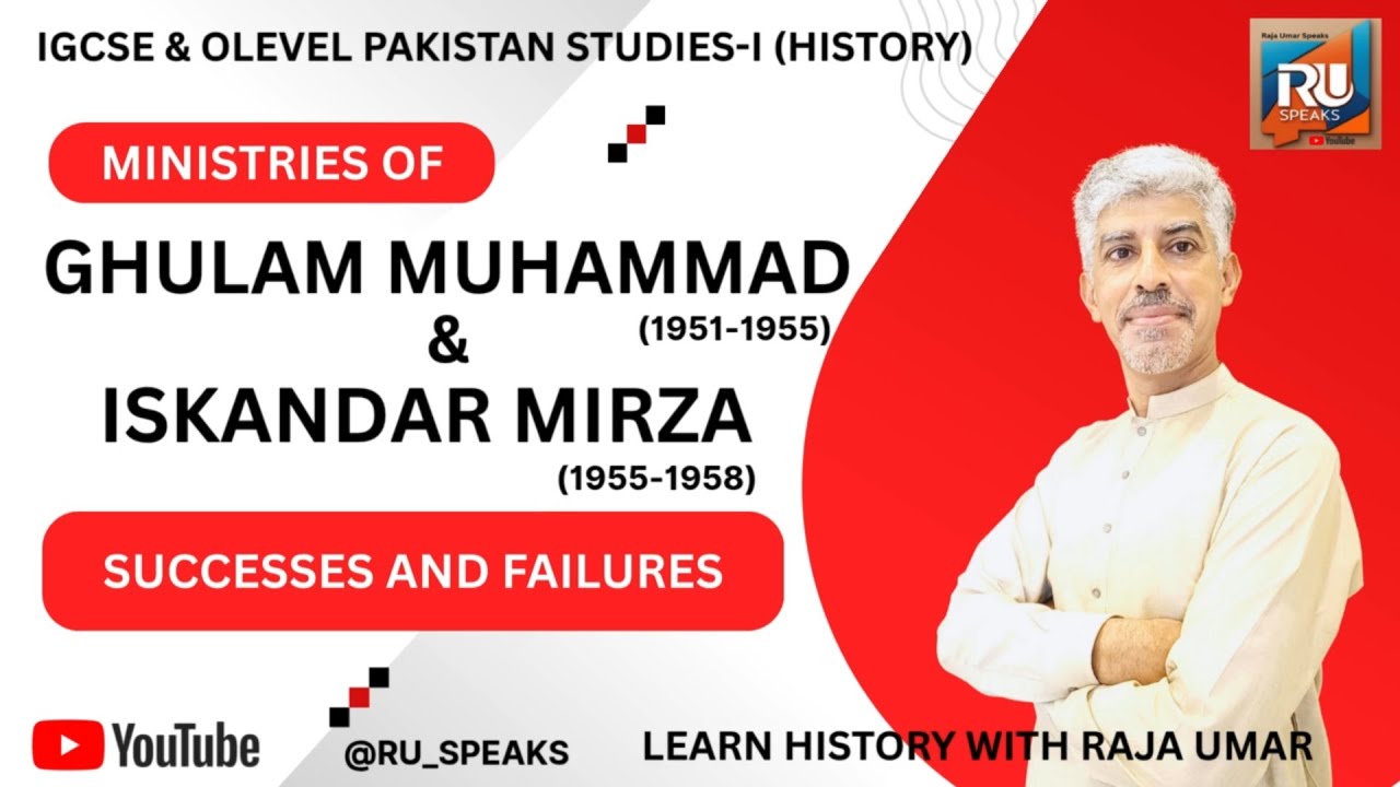 Regimes of Ghulam Muhammad & Iskandar Mirza | IGCSE Pakistan Studies-I ...