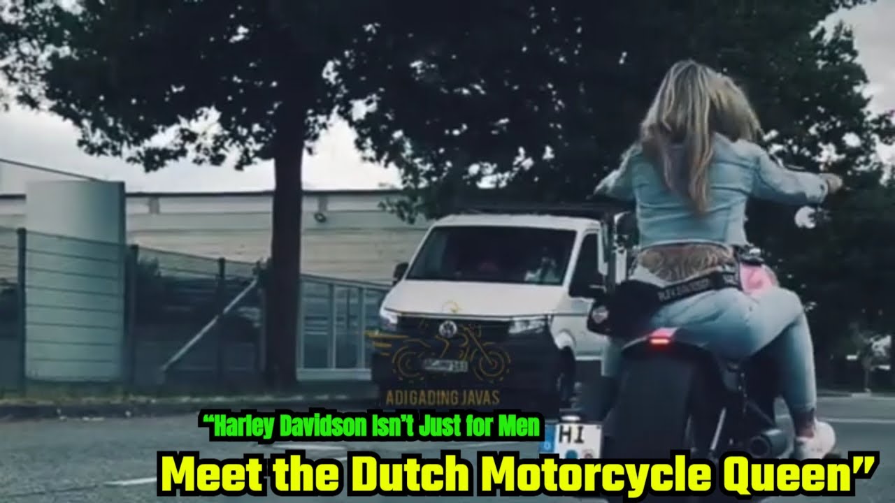 “Harley Davidson Isn’t Just for Men – Meet the Dutch Motorcycle Queen ...