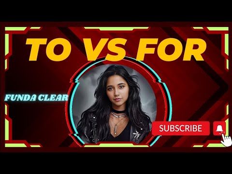 Difference Between TO & FOR | All Uses of To & For in English Grammar ...