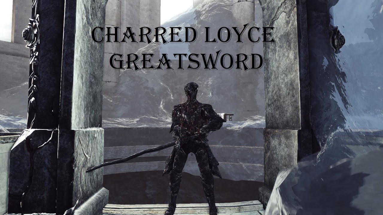 Dark Souls 2 - Charred Loyce Greatsword PvP (review) - YouTube