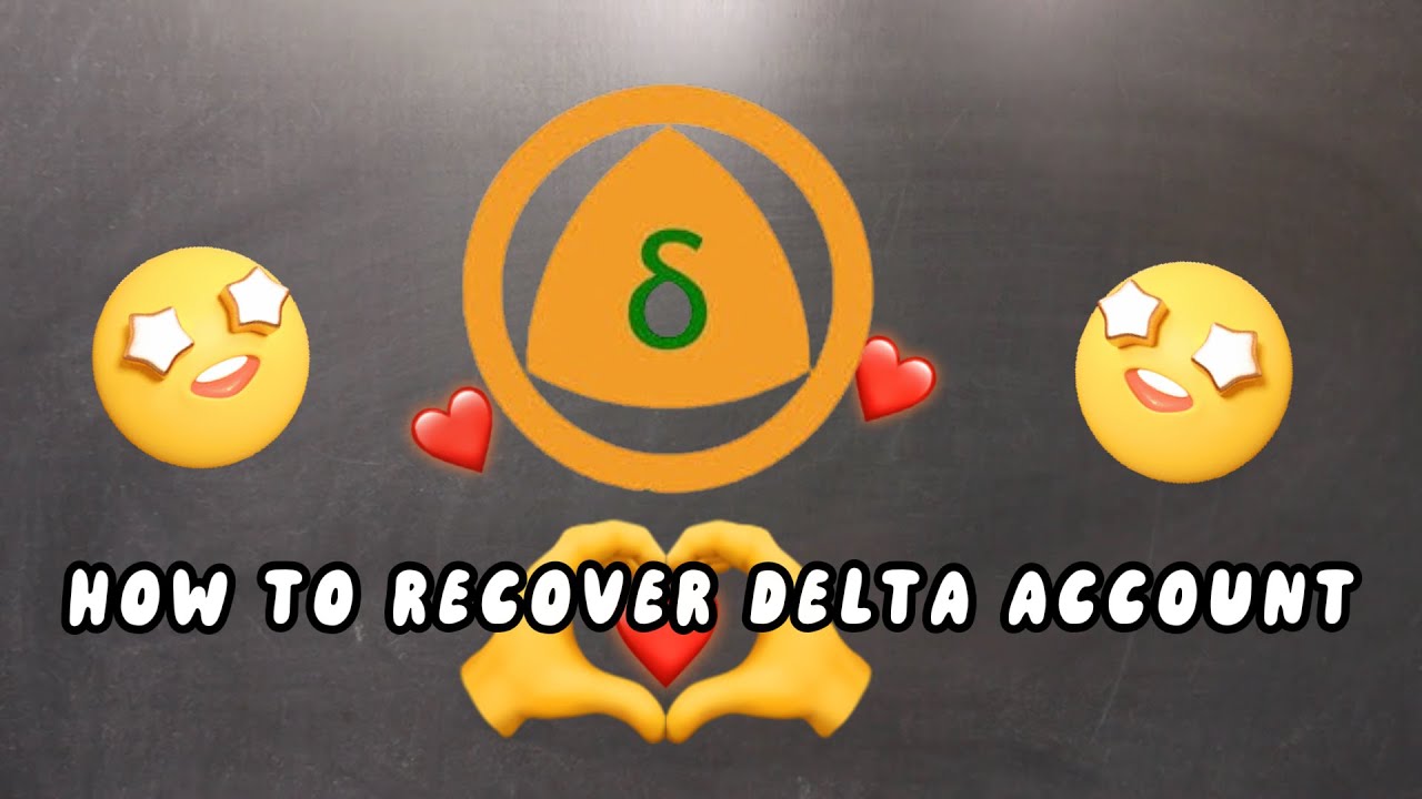 Delta: How To Recover Your Delta Account After Deleting The App/Apk ...