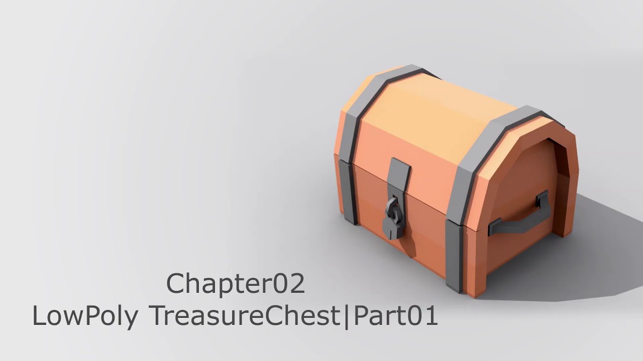 Low Poly Treasure Chest LVL01 | 01 | Modeling | Chapter02 | Assets ...