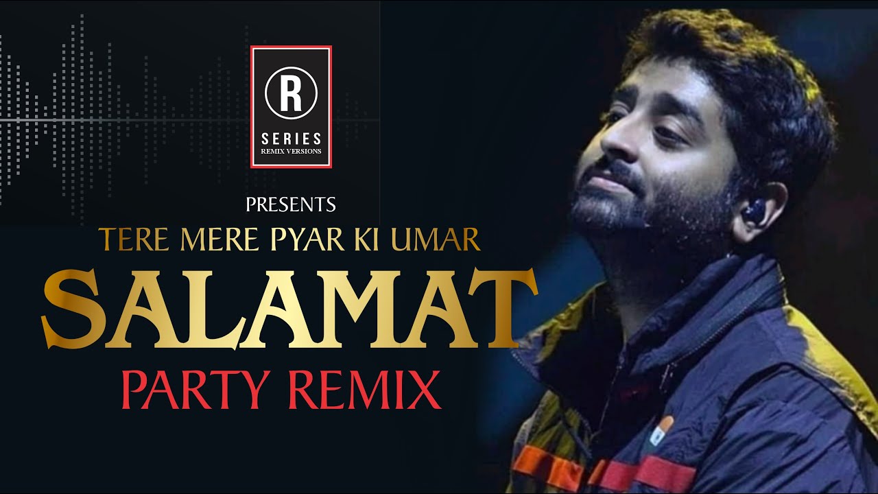 Tere Mere Pyar ki Umar Salamat Rahay | Arijit Singh Salamat Song | New ...
