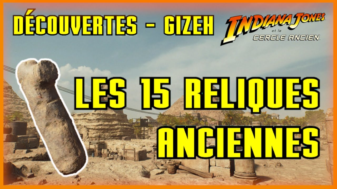 Les 15 reliques anciennes de Gizeh - Indiana Jones et Le Cercle Ancien ...