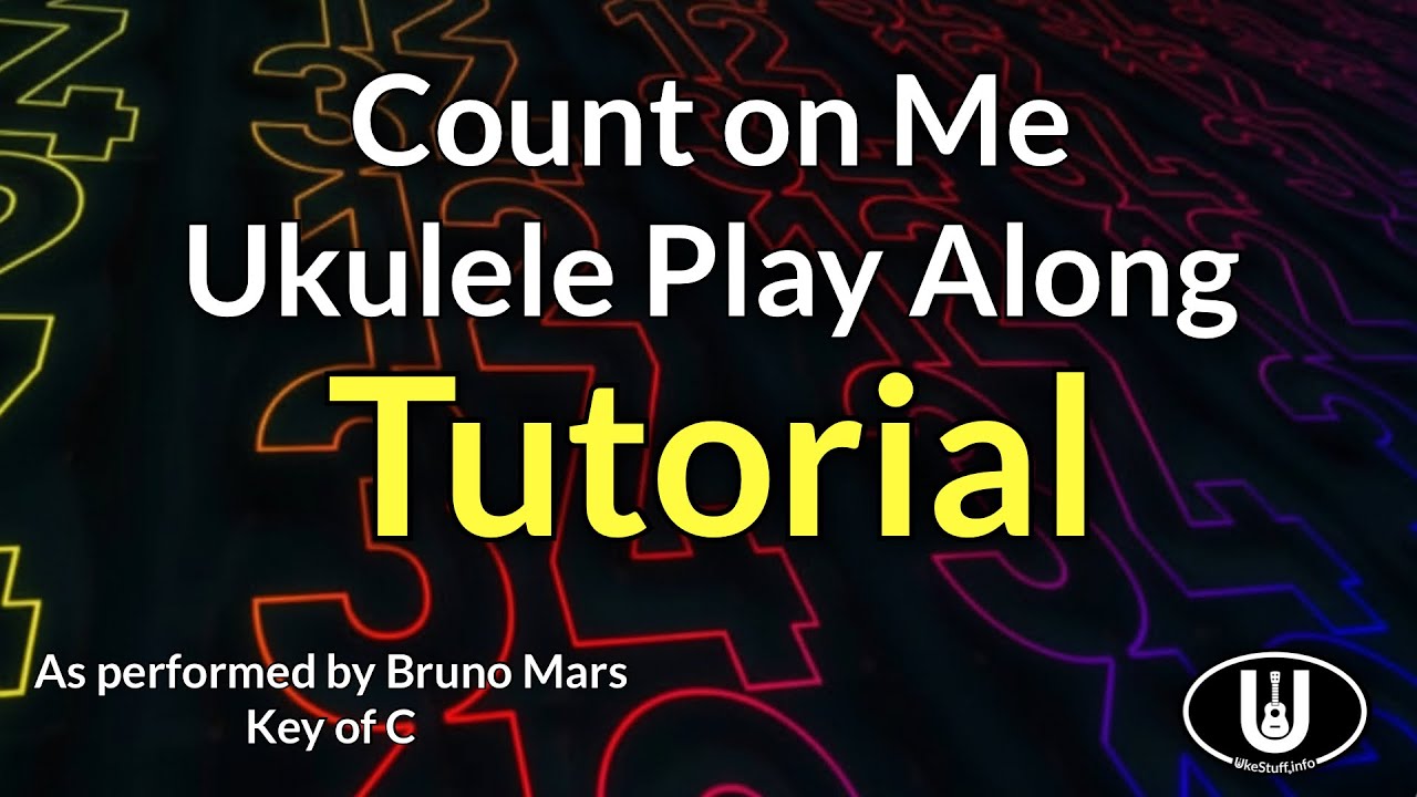 Count on Me Ukulele Play Along Tutorial - YouTube