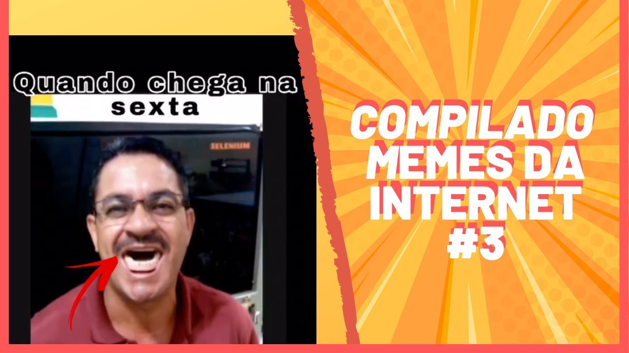 COMPILADO MEMES DA INTERNET #3 - YouTube