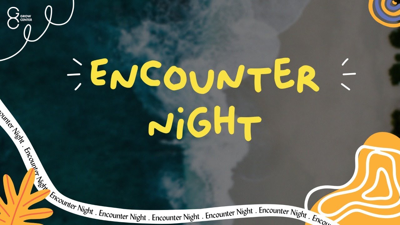 [LIVE] Grow Center Church - Encounter Night - 23 Juni 2022 - YouTube