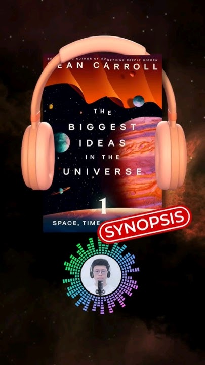 The Biggest Ideas in the Universe - Sean Carroll - Space, Time, and ...