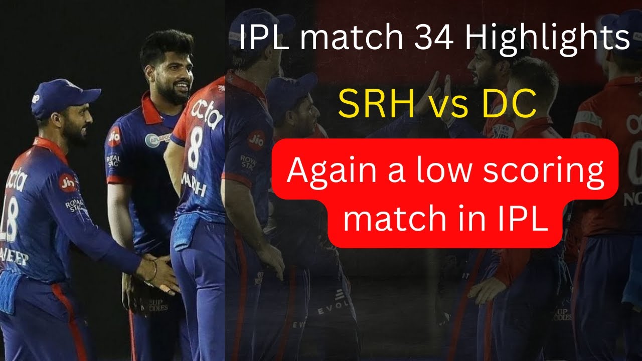 IPL Match 34 Highlights| SRH vs DC - YouTube