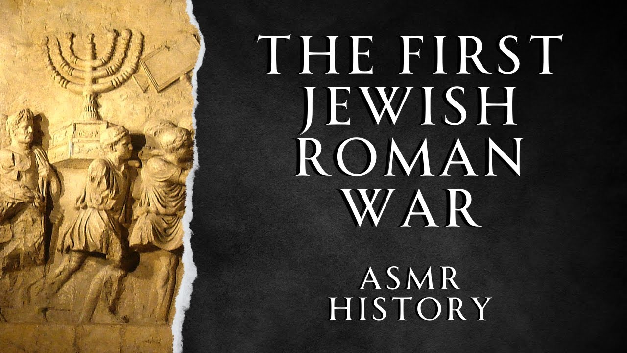 The First Jewish Roman war - ASMR History Learning - YouTube