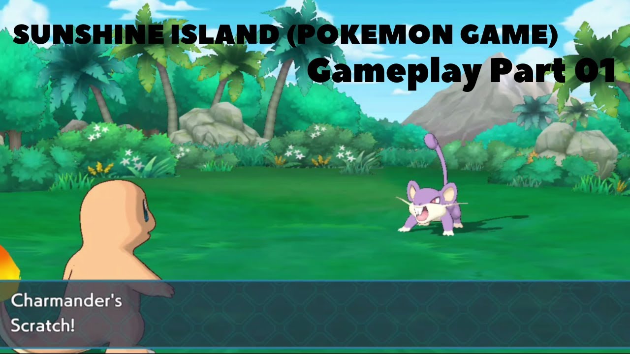 Sunshine Island (Pokemon Game) - Gameplay Ep01 - YouTube
