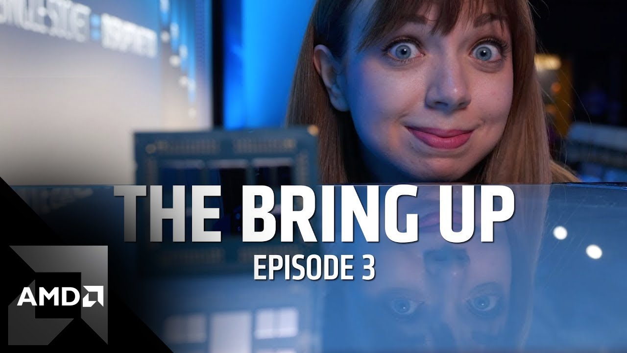 The Bring Up: Episode 3: 7nm - YouTube