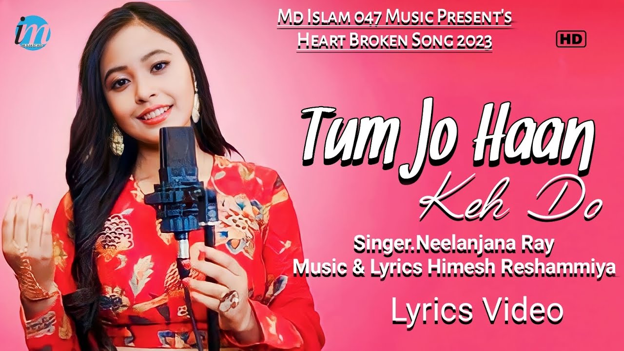 Tum Jo Haan Keh Do (LYRICS) - Himesh Reshammiya | Neelanjana Ray ...