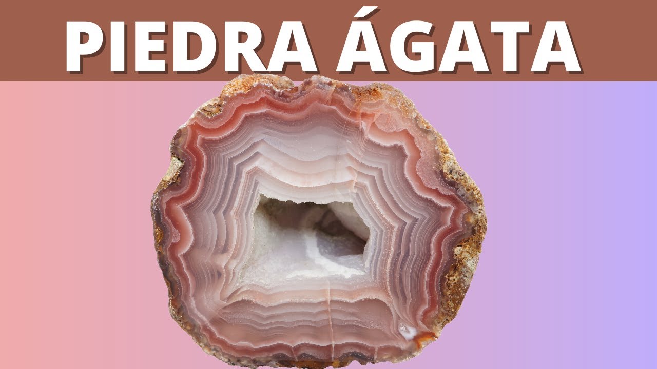 PIEDRA ÁGATA: 10 DATOS INTERESANTES DE LA PIEDRA ÁGATA - YouTube