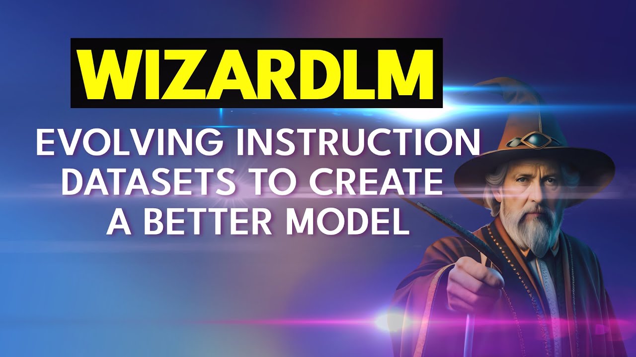 WizardLM: Evolving Instruction Datasets to Create a Better Model - YouTube