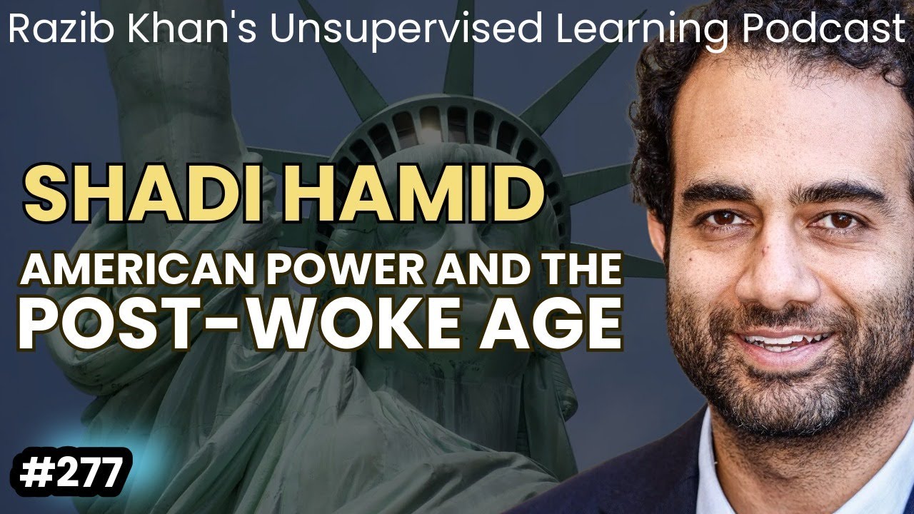 Shadi Hamid: American power and the post-woke age - YouTube