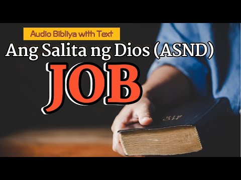 Tagalog Audio Bibliya | Job (KUMPLETO) | Ang Salita ng Dios (ASND ...