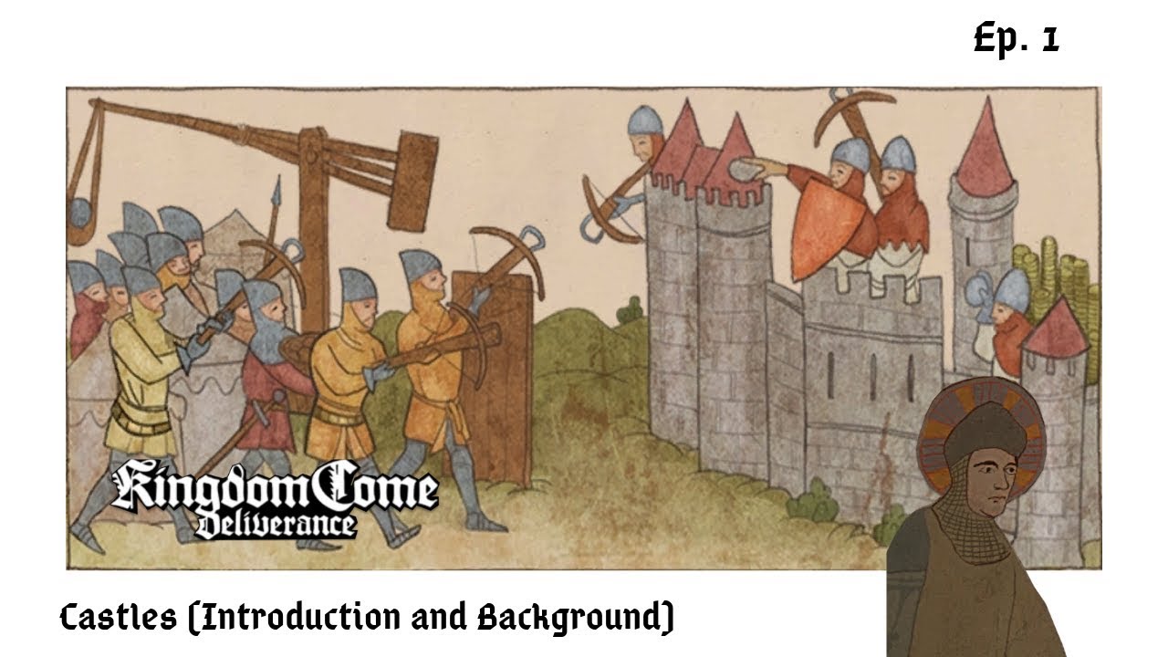 Kingdom Come: Deliverance History - Castles (Introduction and ...