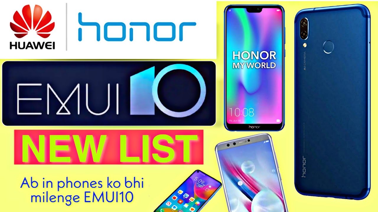 Huawei/Honor New list to get Emui10 update. Ab Huawei Honor ke inn phones me bhi milenge Android ...