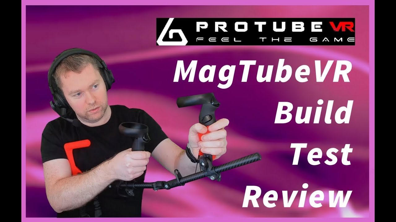 MagTubeVR (VR Gunstock by ProtubeVR) build, test and review - YouTube