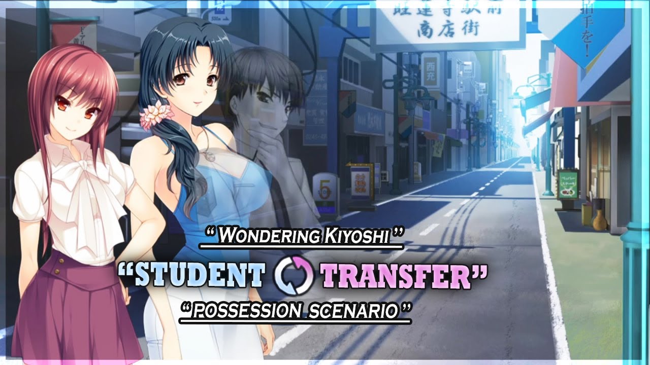 Student Transfer | Wondering Kiyoshi | Possession Scenario | Gameplay ...