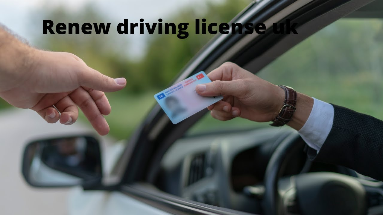 What do you need to do to renew your driving license. - YouTube