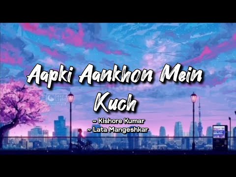 Aapki Aankhon Mein Kuch -lyrics || Kishore Kumar, Lata Mangeshkar|| Ghar || @LYRICS🖤