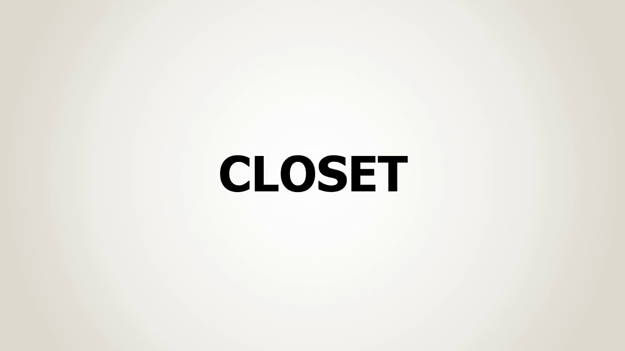 How to Pronounce Closet - YouTube