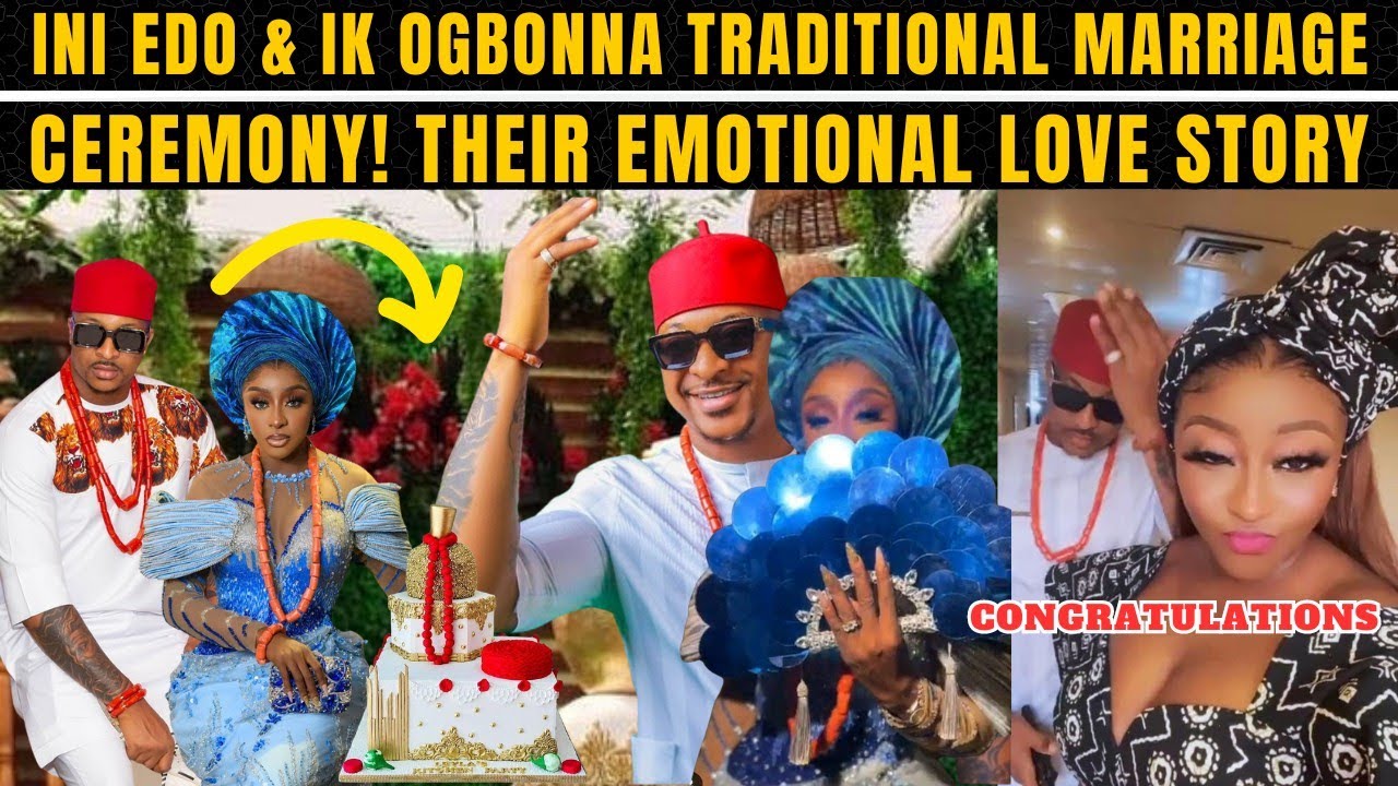 Ini Edo and IK Ogbonna Traditional Marriage Ceremony Video (Their ...