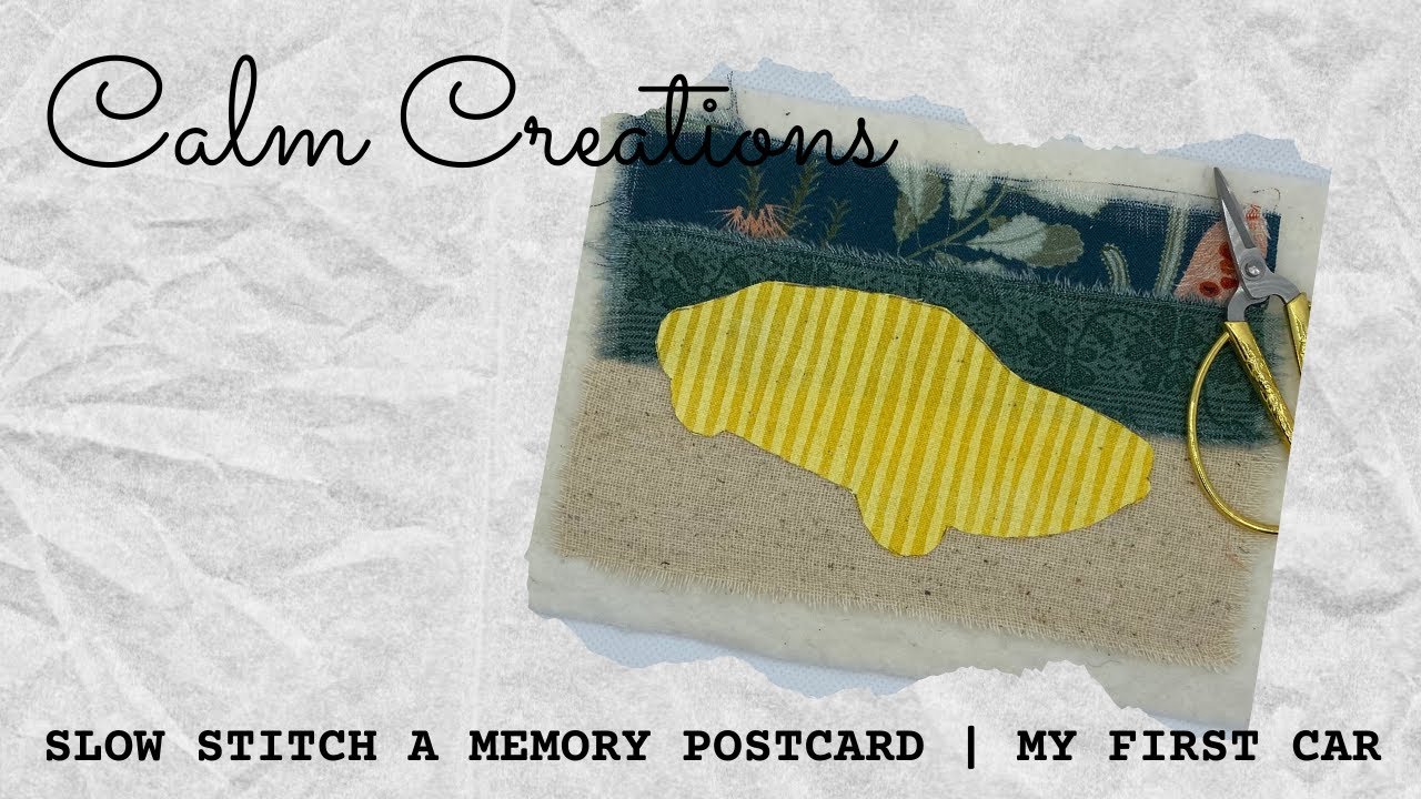 Slow Stitch a Memory Postcard - My first car 🚗 #slowstitching # ...