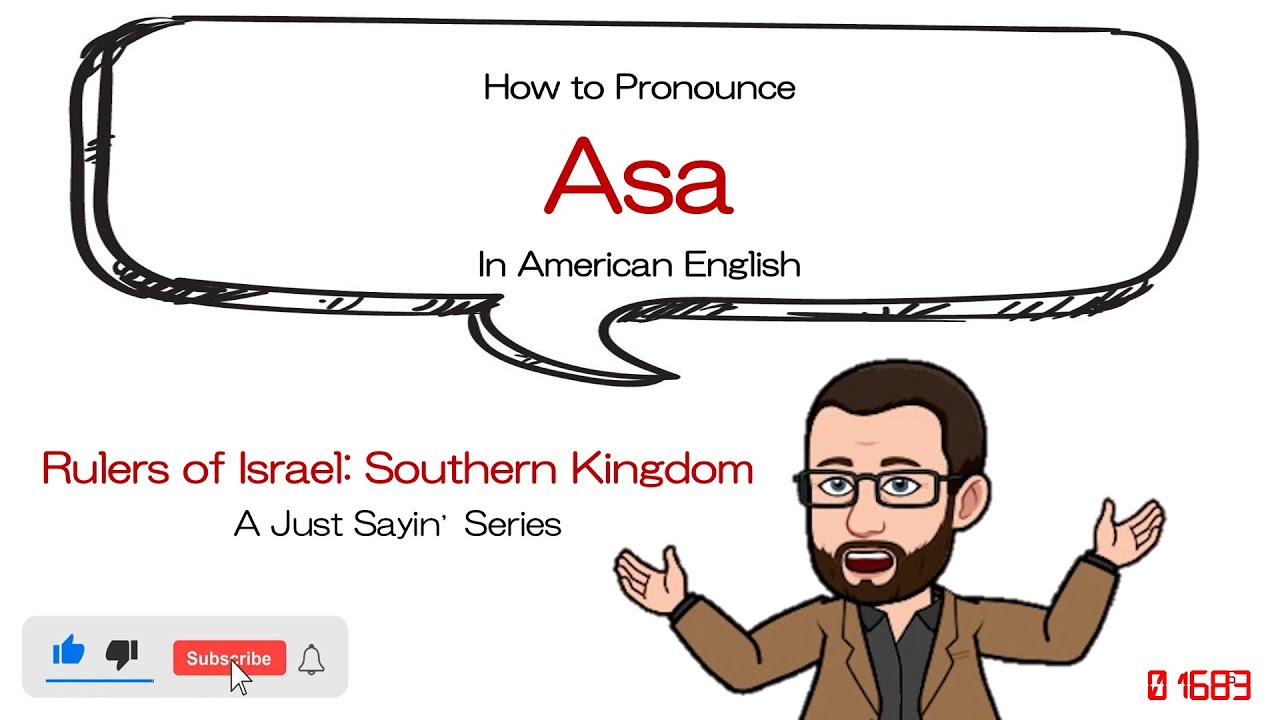 Asa, King of Judah | How to Say In American English | Just Sayin ...