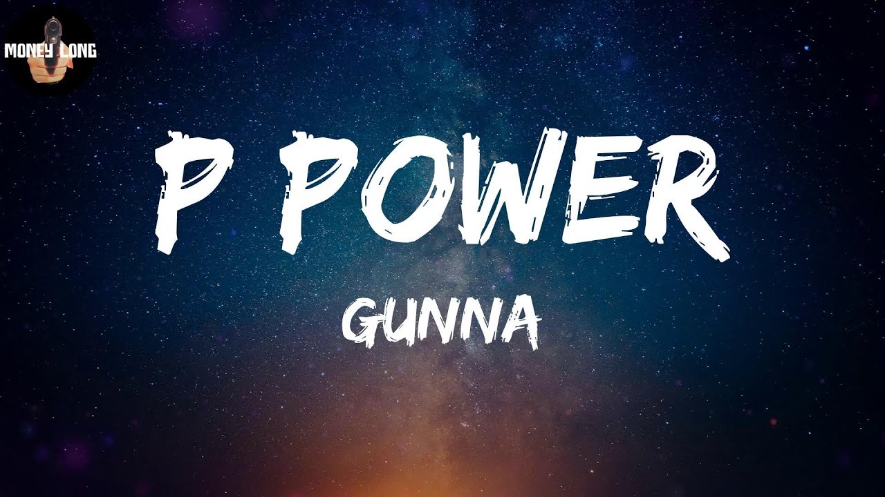 Gunna - P power (Lyric Video) - YouTube